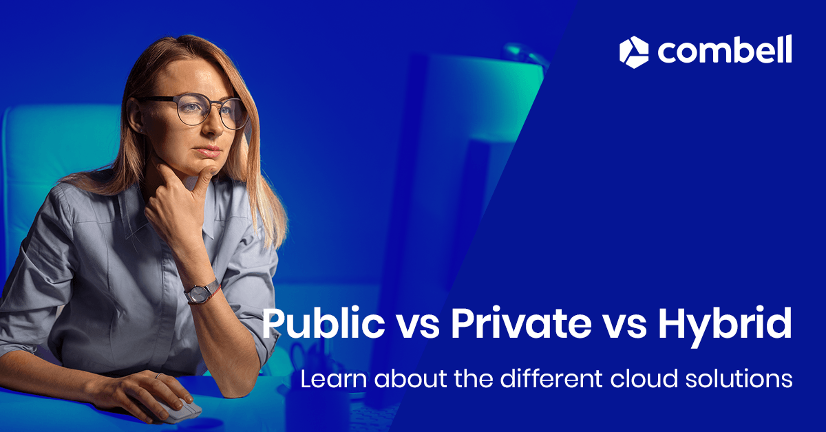 Public, Private, and Hybrid Cloud: Understanding the differences | Combell